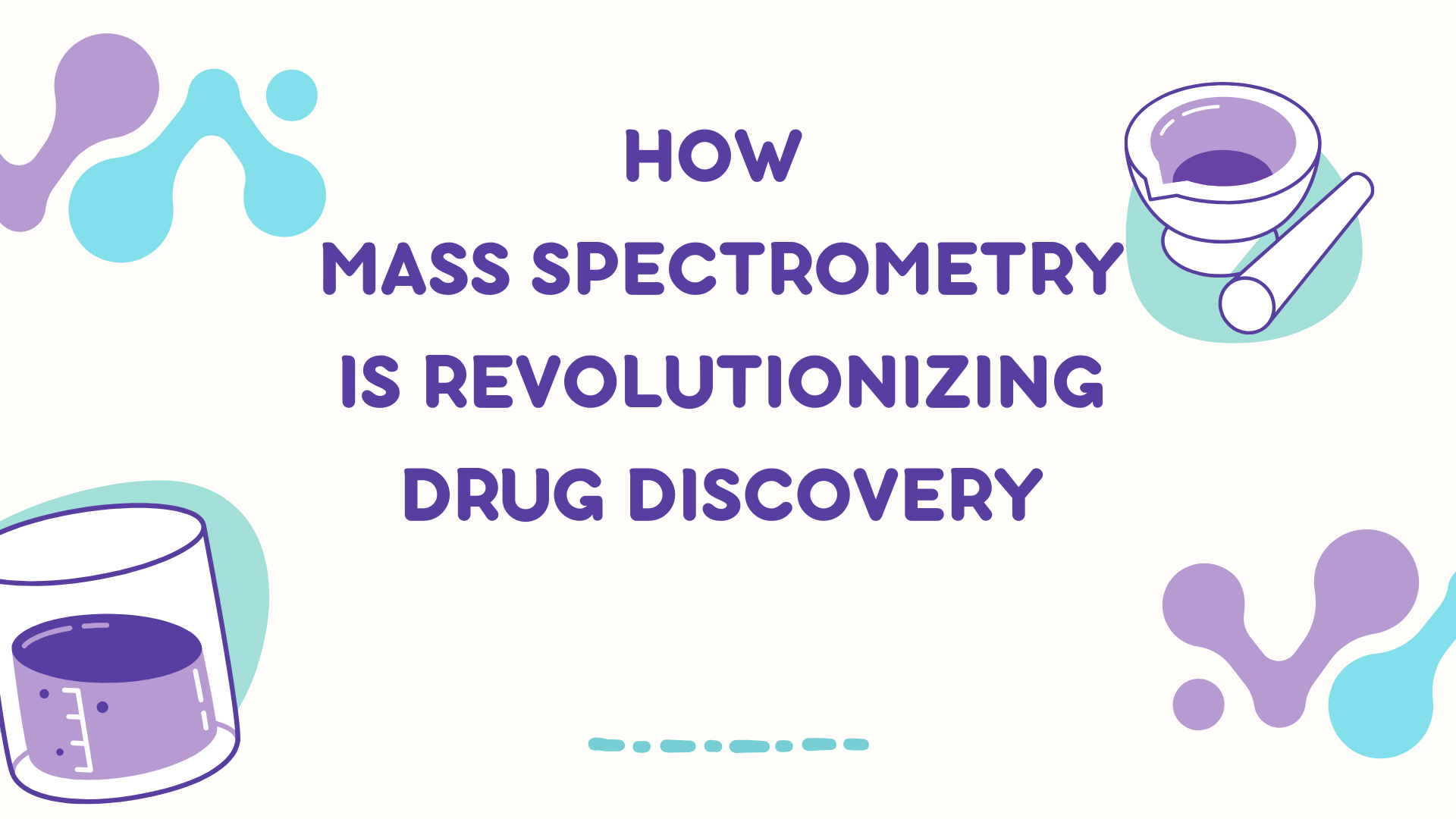 How Mass Spectrometry is Revolutionizing Drug Discovery