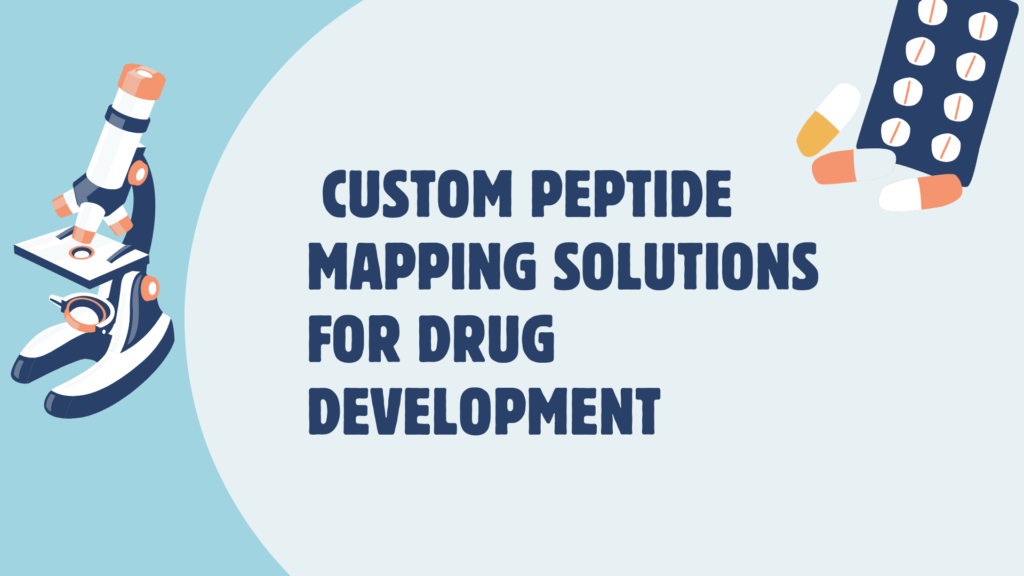 Custom Peptide Mapping Solutions for Drug Development - ResolveMass ...