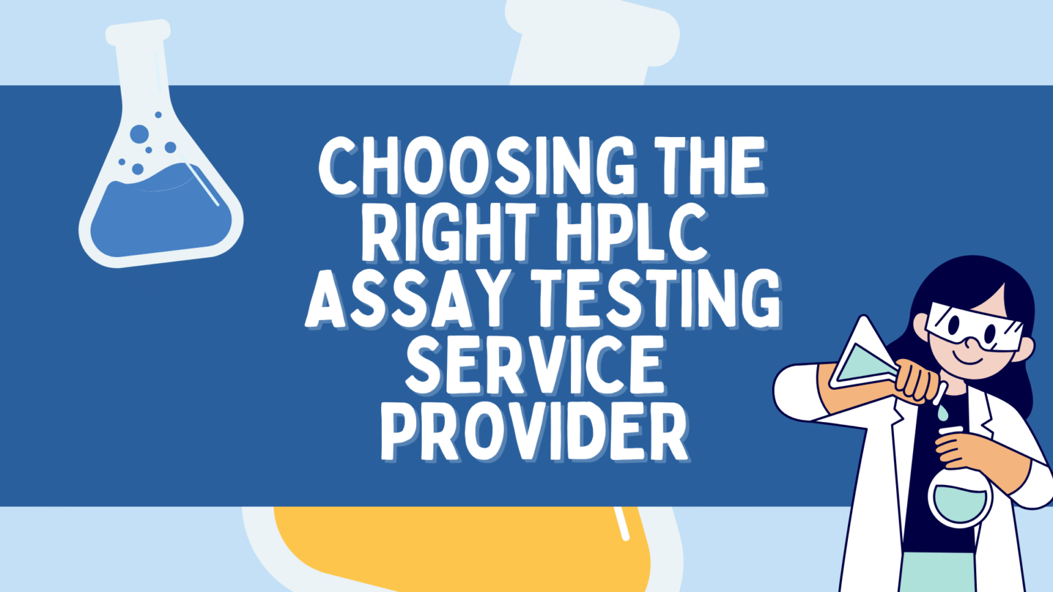 Choosing the Right HPLC Assay Testing Service Provider