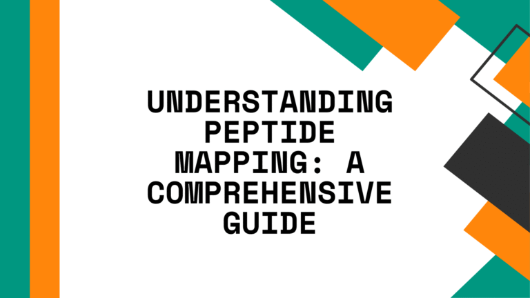 Understanding Peptide Mapping: A Comprehensive Guide