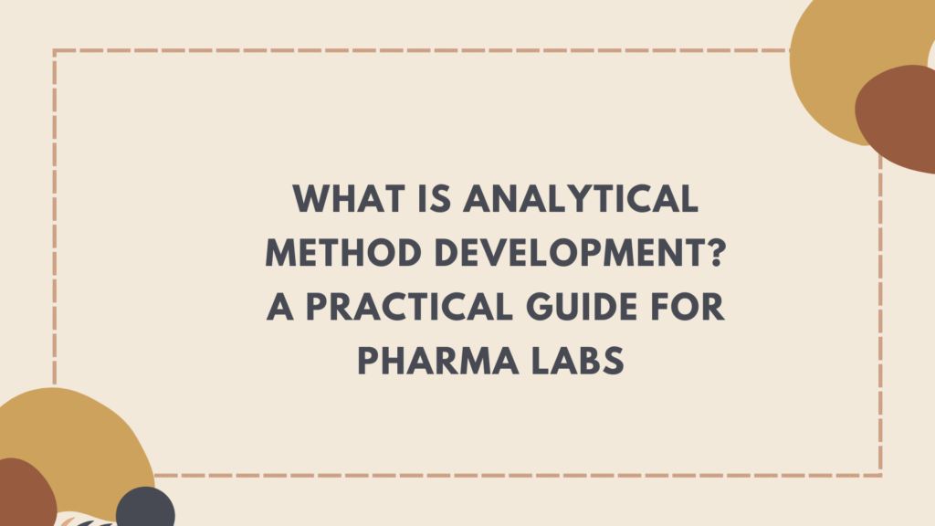 What is Analytical Method Development