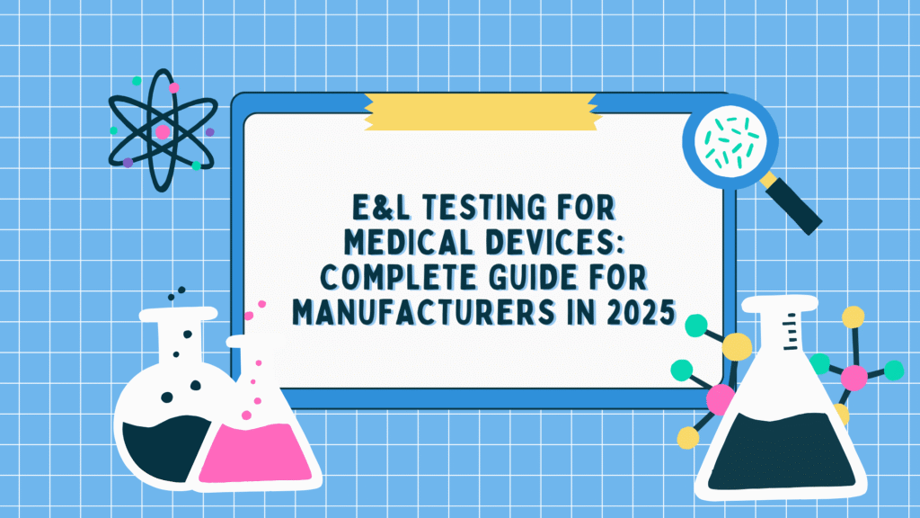 E&L Testing for Medical Devices