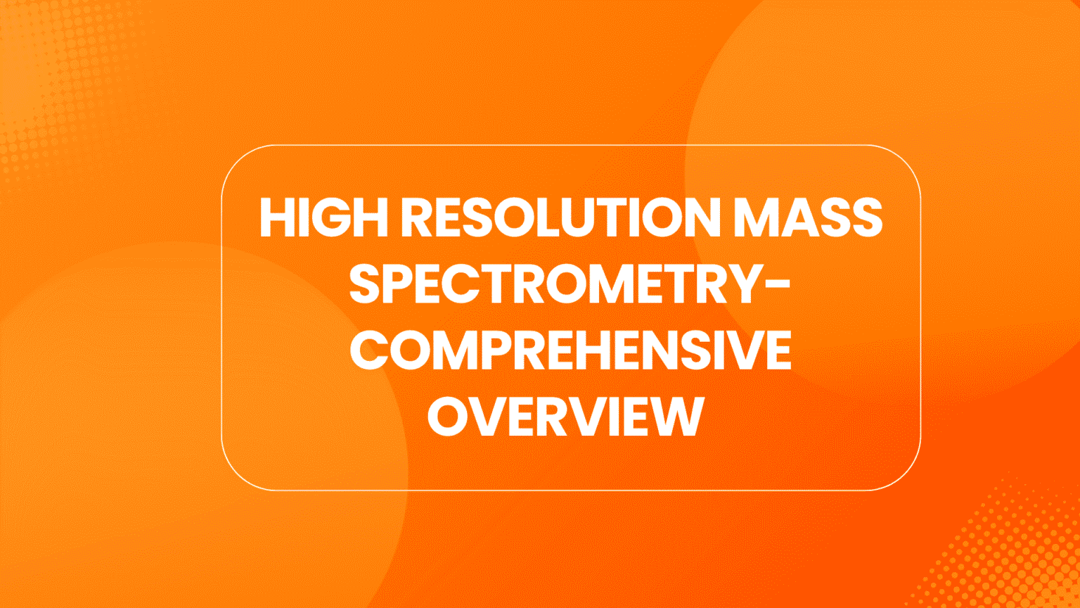 High Resolution Mass Spectrometry