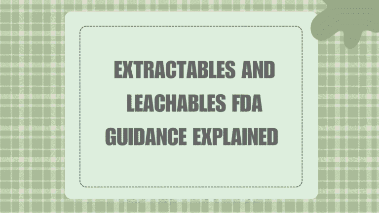 Extractables and Leachables FDA Guidance