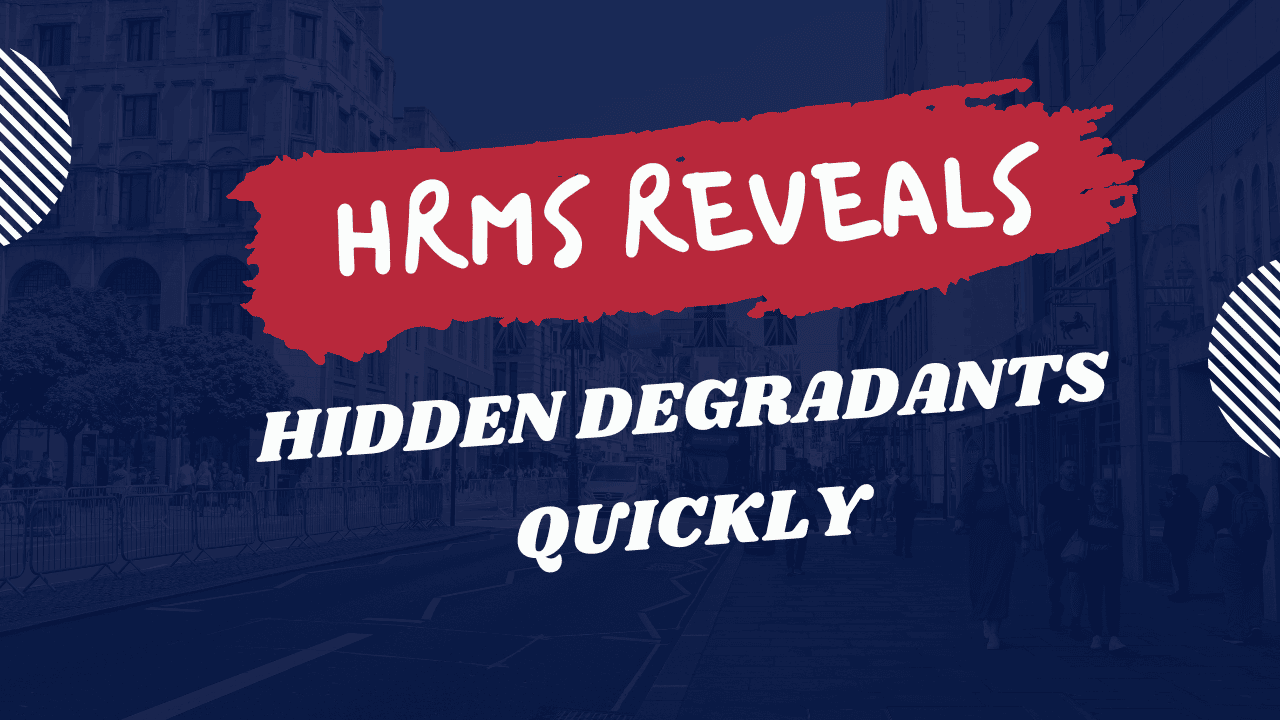 Identification of Unknown Degradants Using HRMS