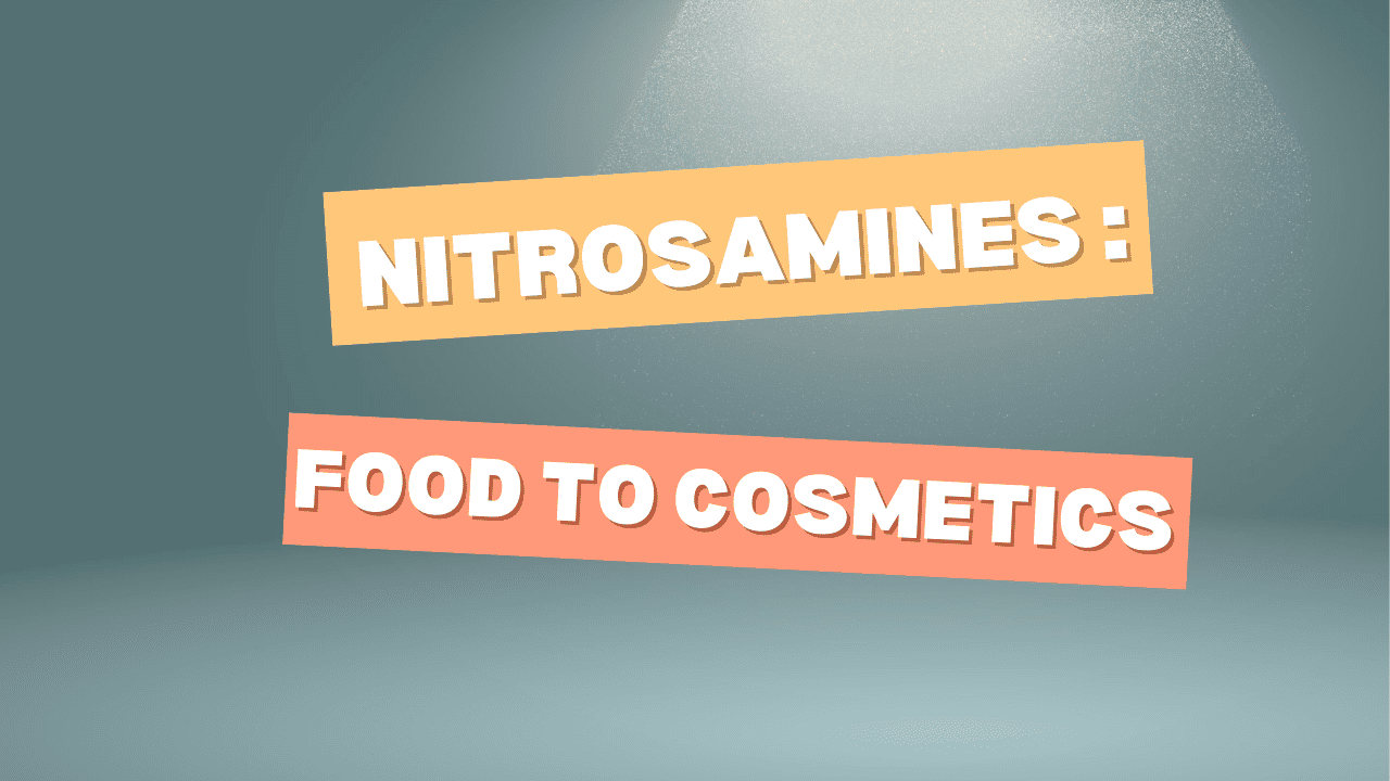 Nitrosamines in Food and Cosmetics